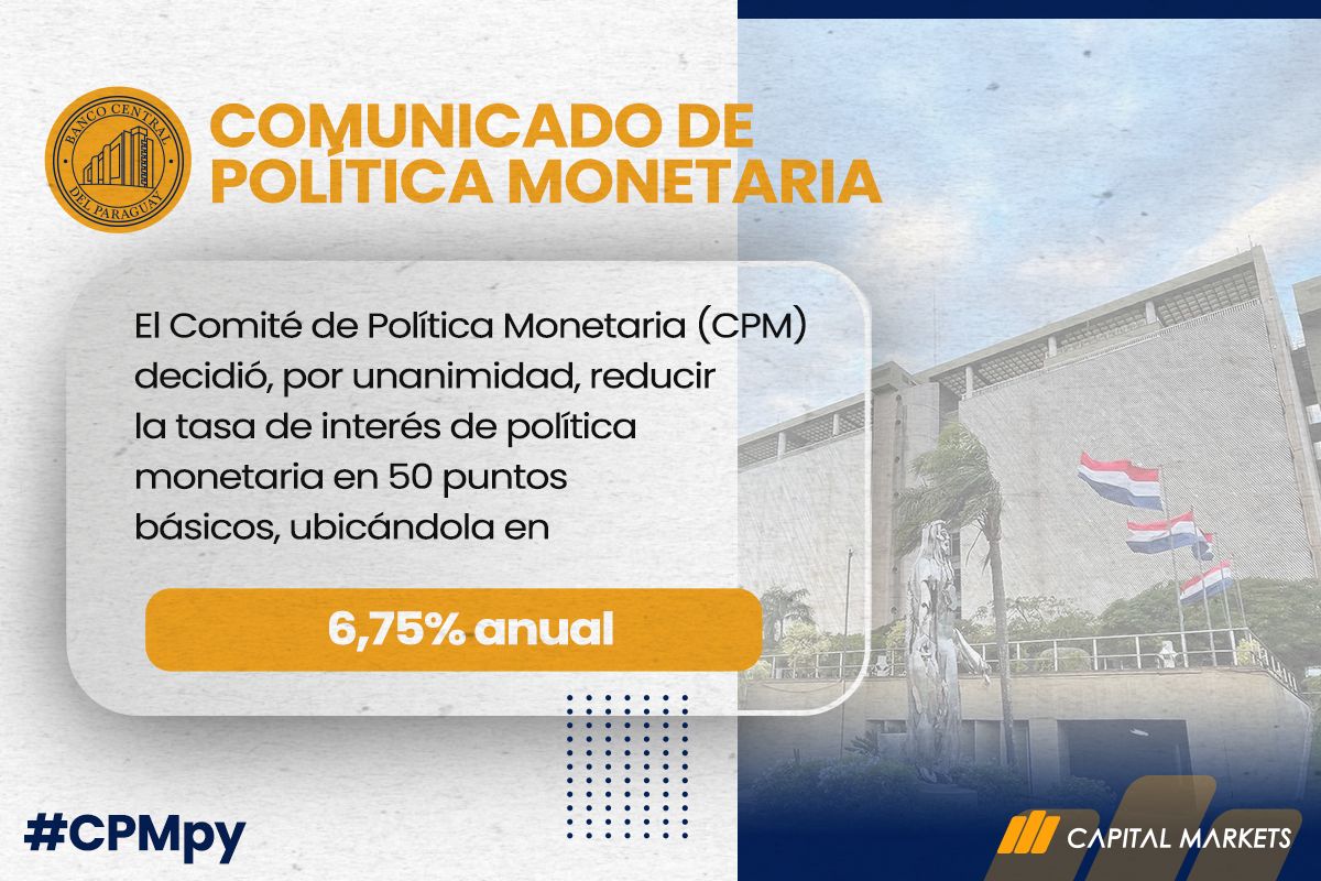 Comunicado de Política Monetaria - Capital Markets | Casa de Bolsa S.A.